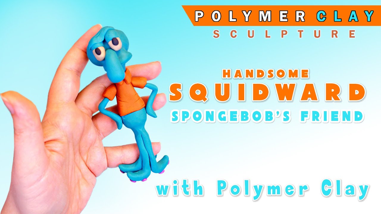 DIY How To Make Handsome Squidward Sculpture With Polymer Clay ...