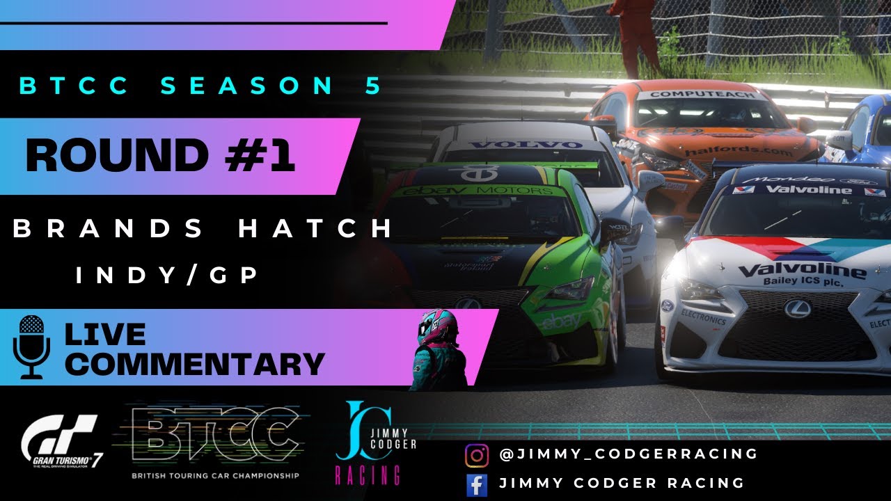 BTCC SEASON 5 - ROUND 1 - BRANDS HATCH INDY/GP CIRCUIT WITH LIVE COMMS ...