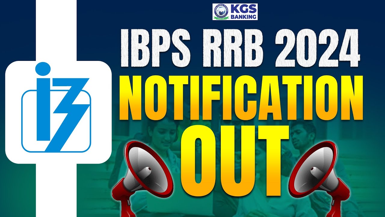 IBPS RRB NOTIFICATION 2024 || IBPS RRB PO/Clerk Vacancy || Full ...