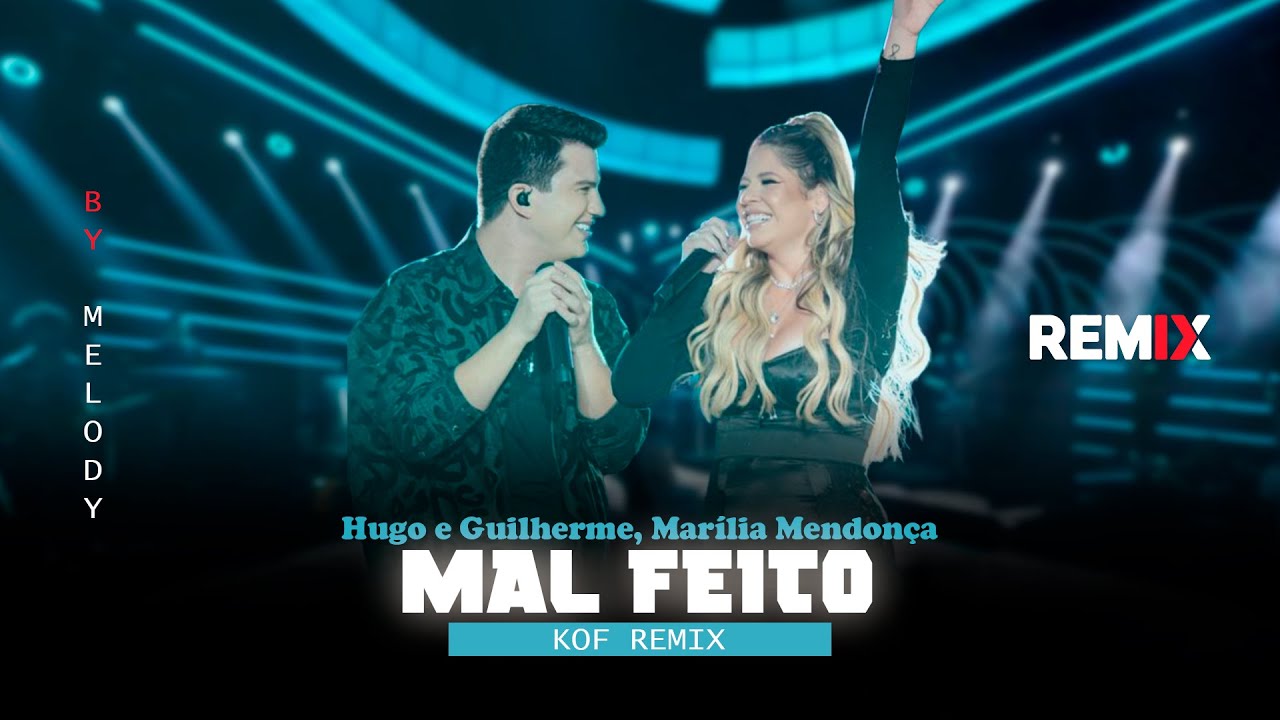Hugo e Guilherme, Marília Mendonça - Mal Feito | Versão FUNK | By. KOF ...