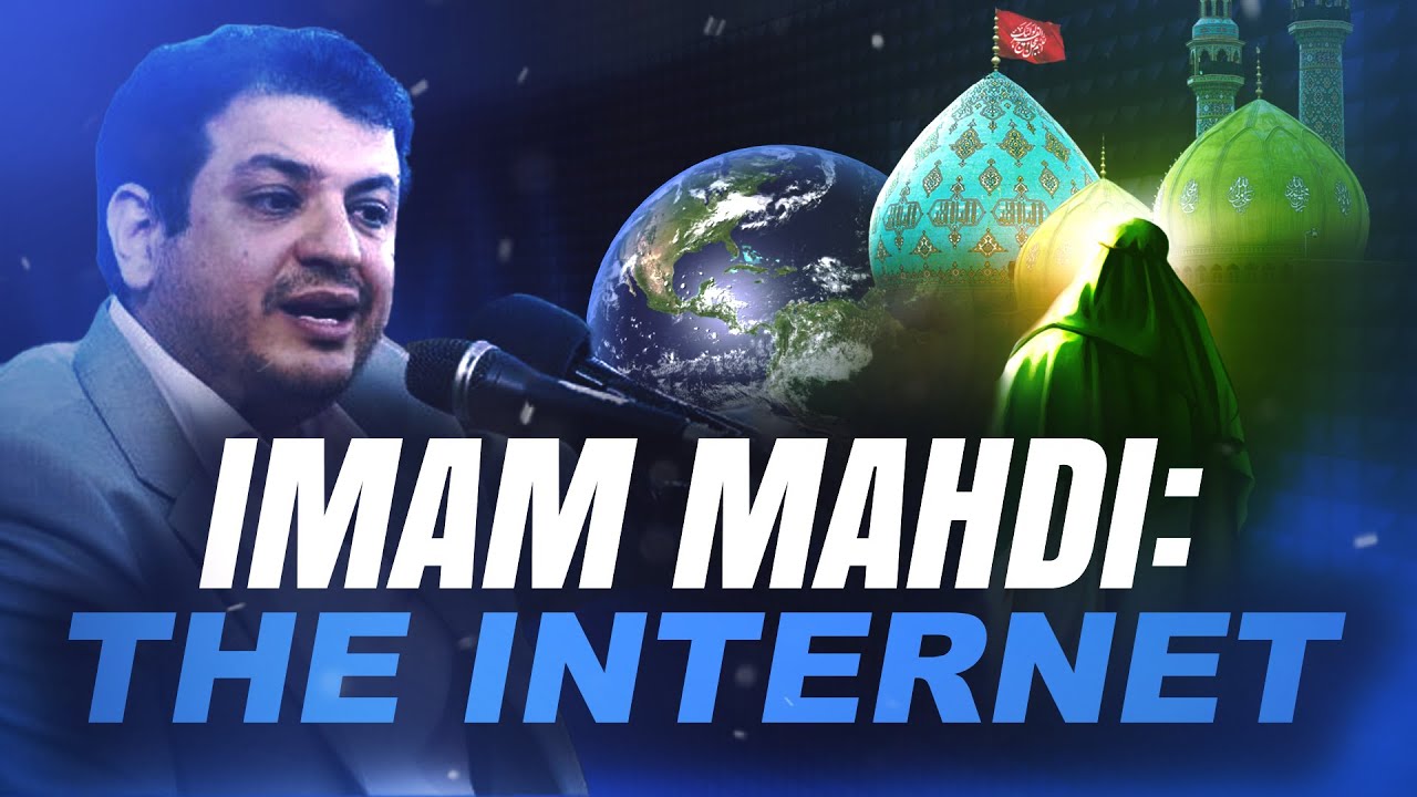 Ali Akbar Raefipoor: Imam Mahdi & The Internet | Zulfiiqar Society ...