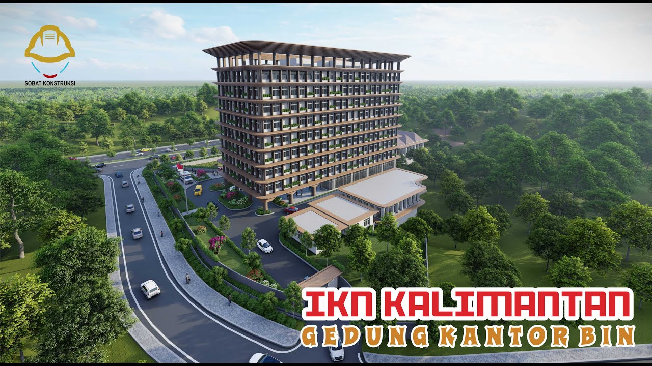 Gedung Kantor BIN IKN #sobatkonstruksi - YouTube