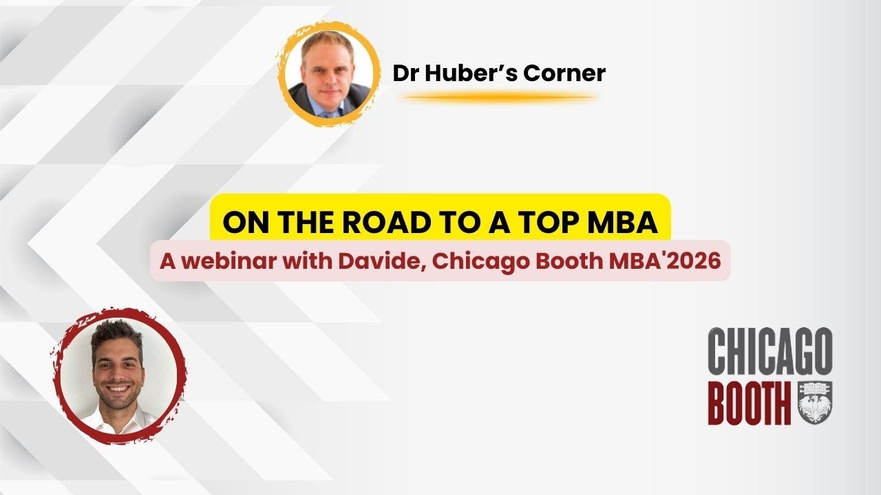 On the Road to a Top MBA. A webinar with Davide, Chicago Booth MBA ...