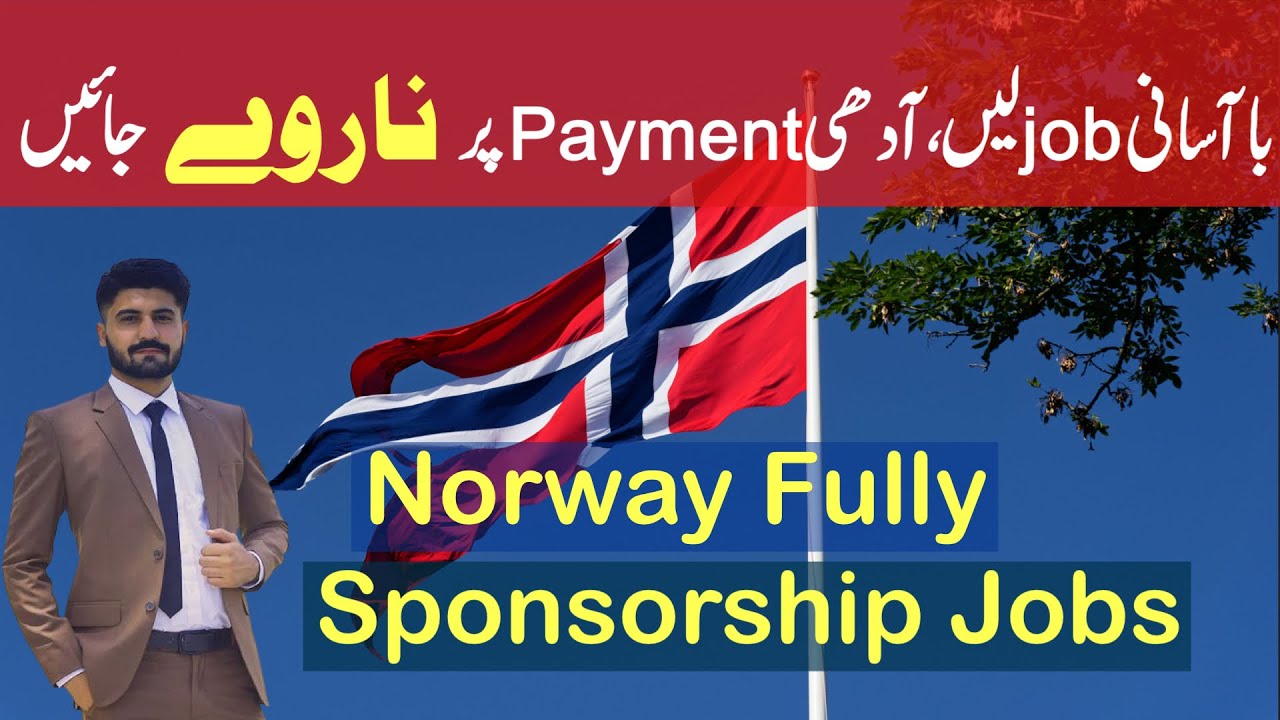 Now Move to Norway and get job with Work Visa 2024 | Fully sponsored ...