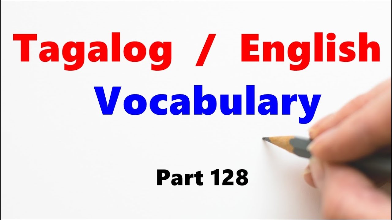 Learn Tagalog - Tagalog/English Vocabulary, Part 128 - YouTube