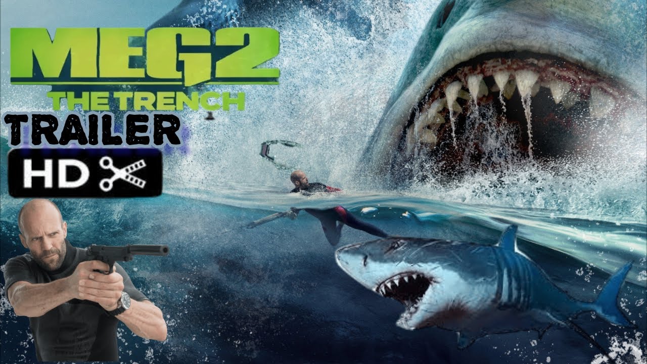 THE MEG 2 Official Trailer (2023) Jason Statham | Megalodon is Back 4k ...