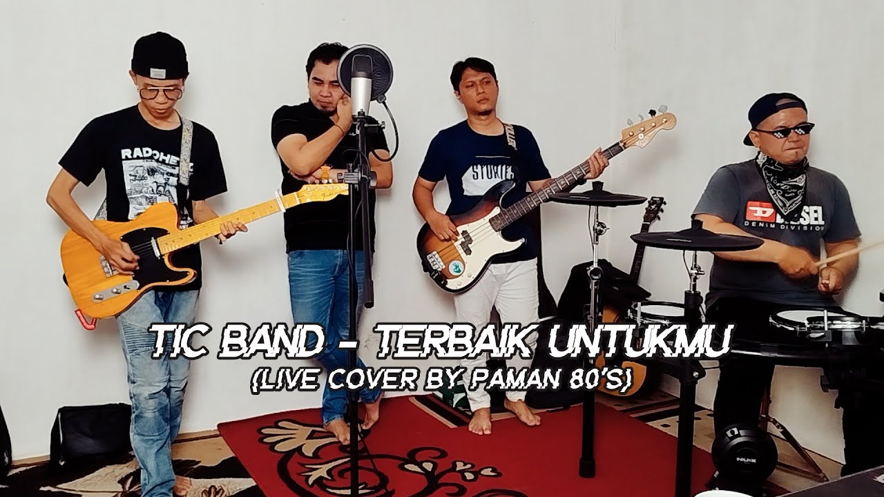 Tic Band - Terbaik Untukmu | Live Cover by Paman 80's - YouTube