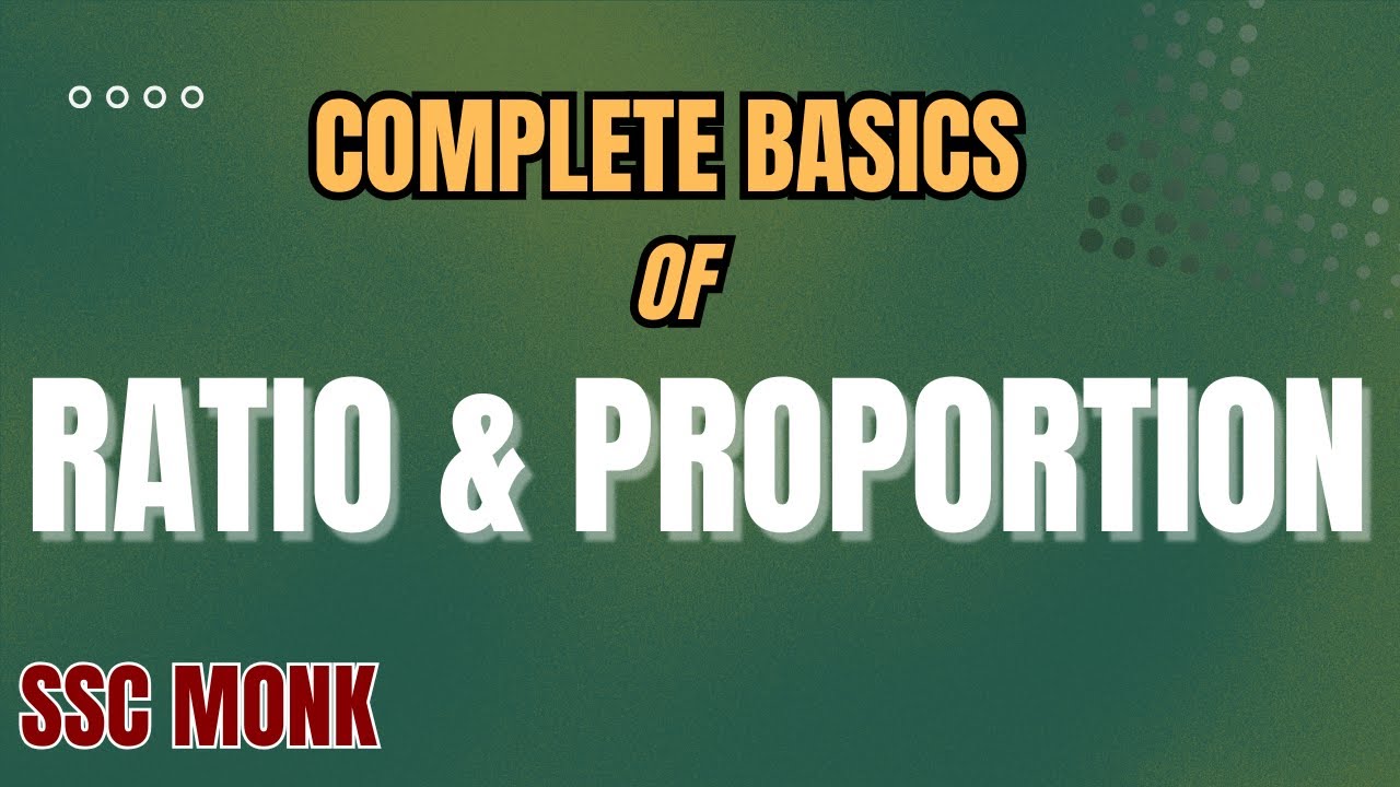 COMPLETE BASICS OF RATIO AND PROPORTION by JYOTIPRAKASH SIR!! SSC MONK ...