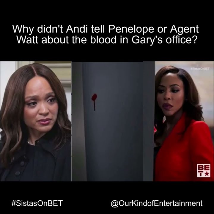 Tyler Perry's Sistas | Why Didn't Andi Tell Penelope & Agent Watt About ...