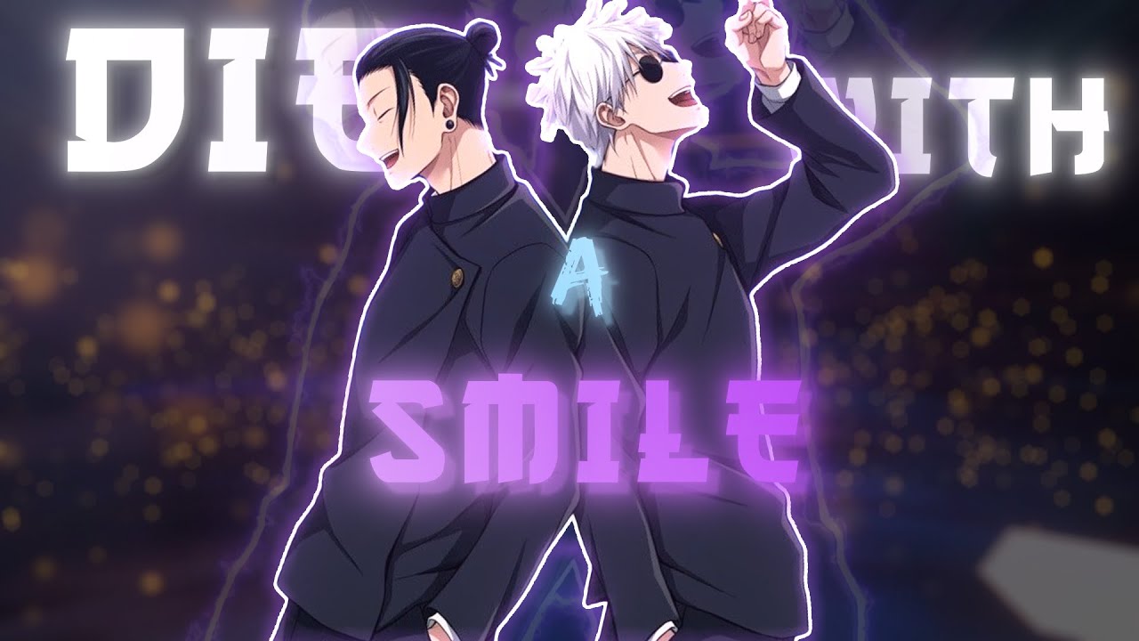Die With a Smile [Gojo x Geto AMV ] - YouTube