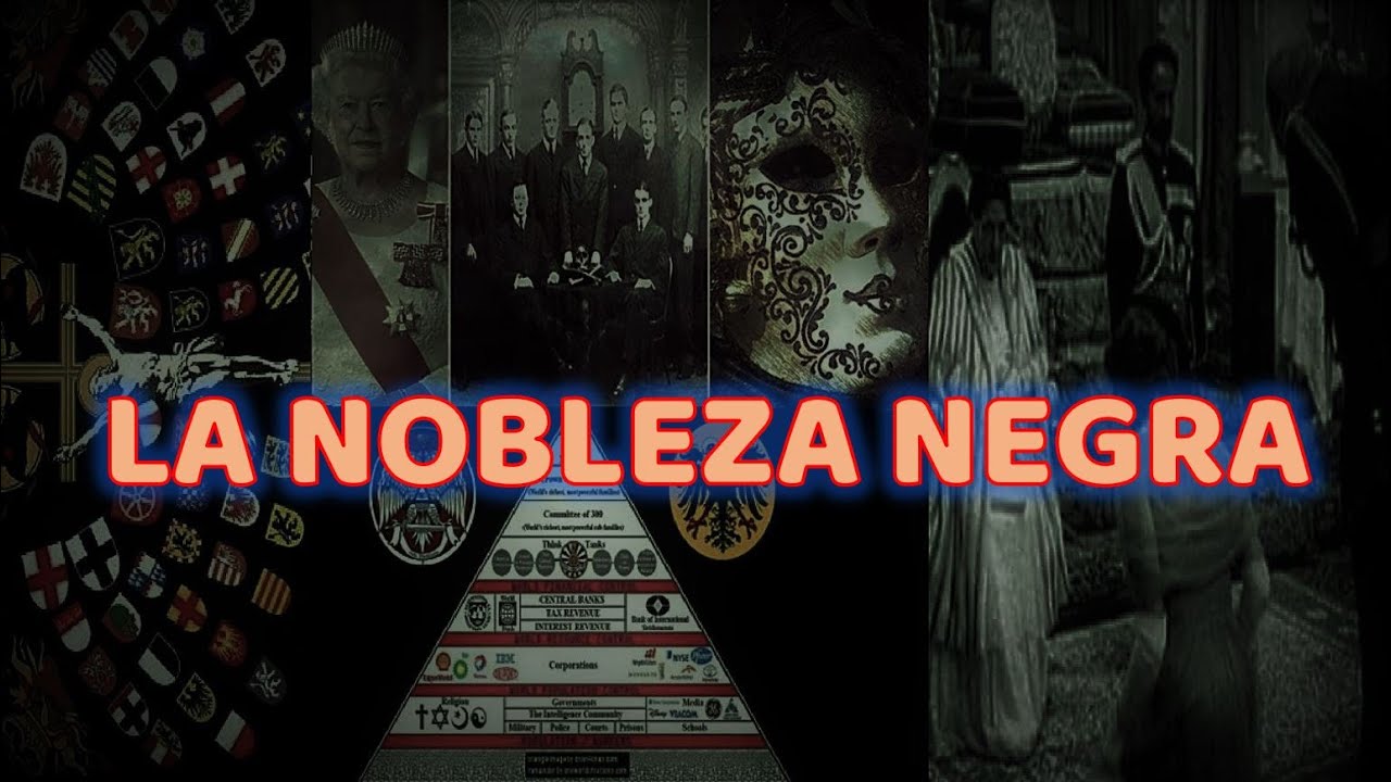 LA NOBLEZA NEGRA | SU ORIGEN Y PODER MUNDIAL - YouTube