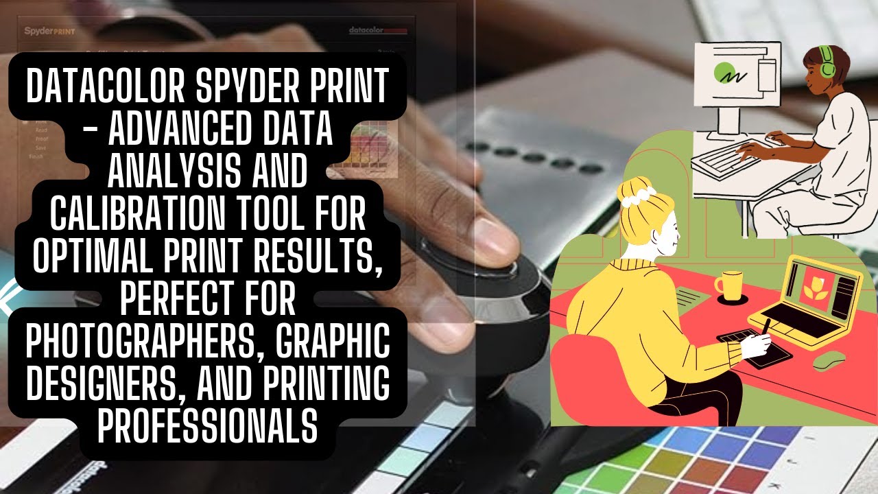 Datacolor Spyder Print The Ultimate Calibration Tool for Perfect Print ...