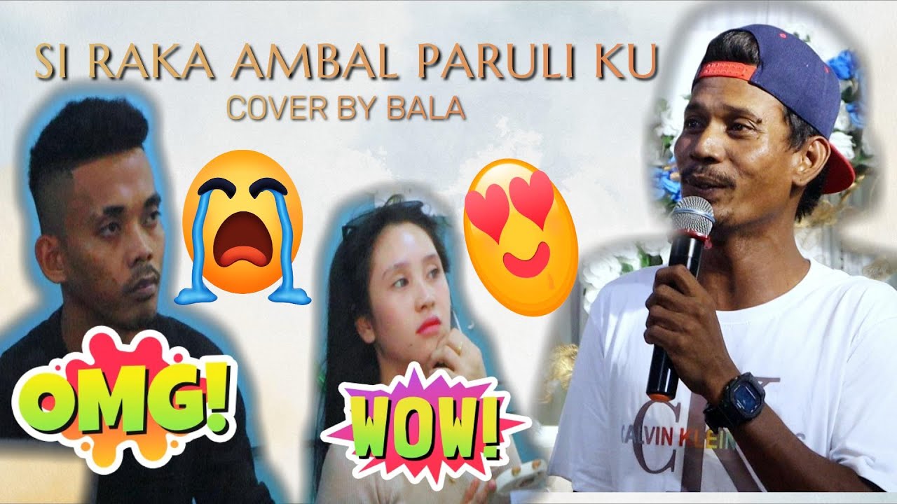 SI RAKA AMBAL PARULI KU COVER BY BALA - YouTube