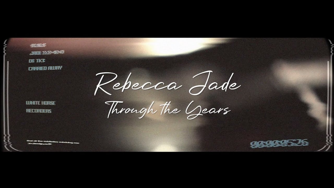 Rebecca Jade Rewind: Music Through the Years - YouTube