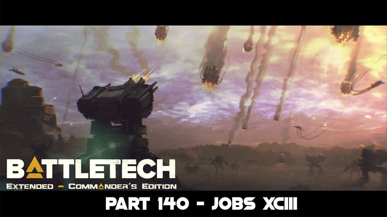 Let's Play Battletech Extended Part 140 - Jobs XCIII - YouTube