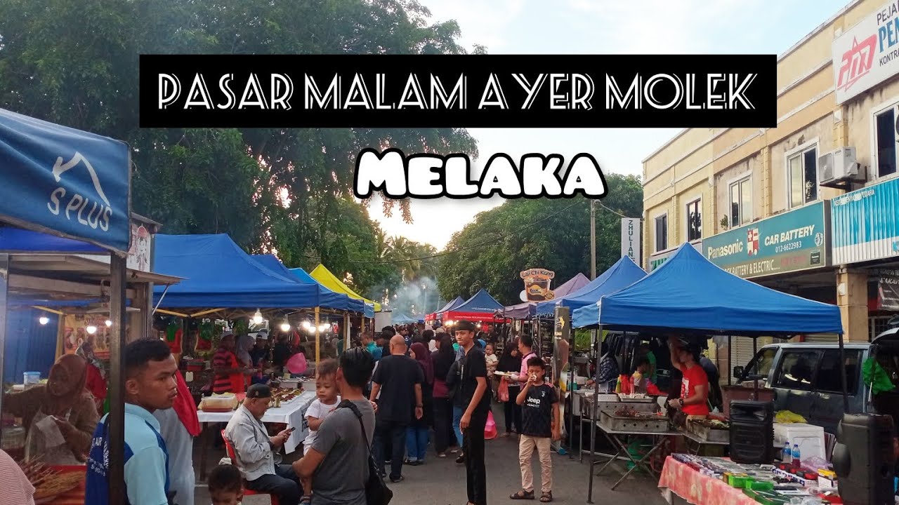 PASAR MALAM AYER MOLEK, MELAKA - AYER MOLEK NIGHT MARKET‼️ - YouTube