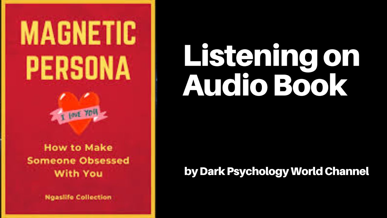 Magnetic Persona - How to Make Someone Obsessed With You | Full ...