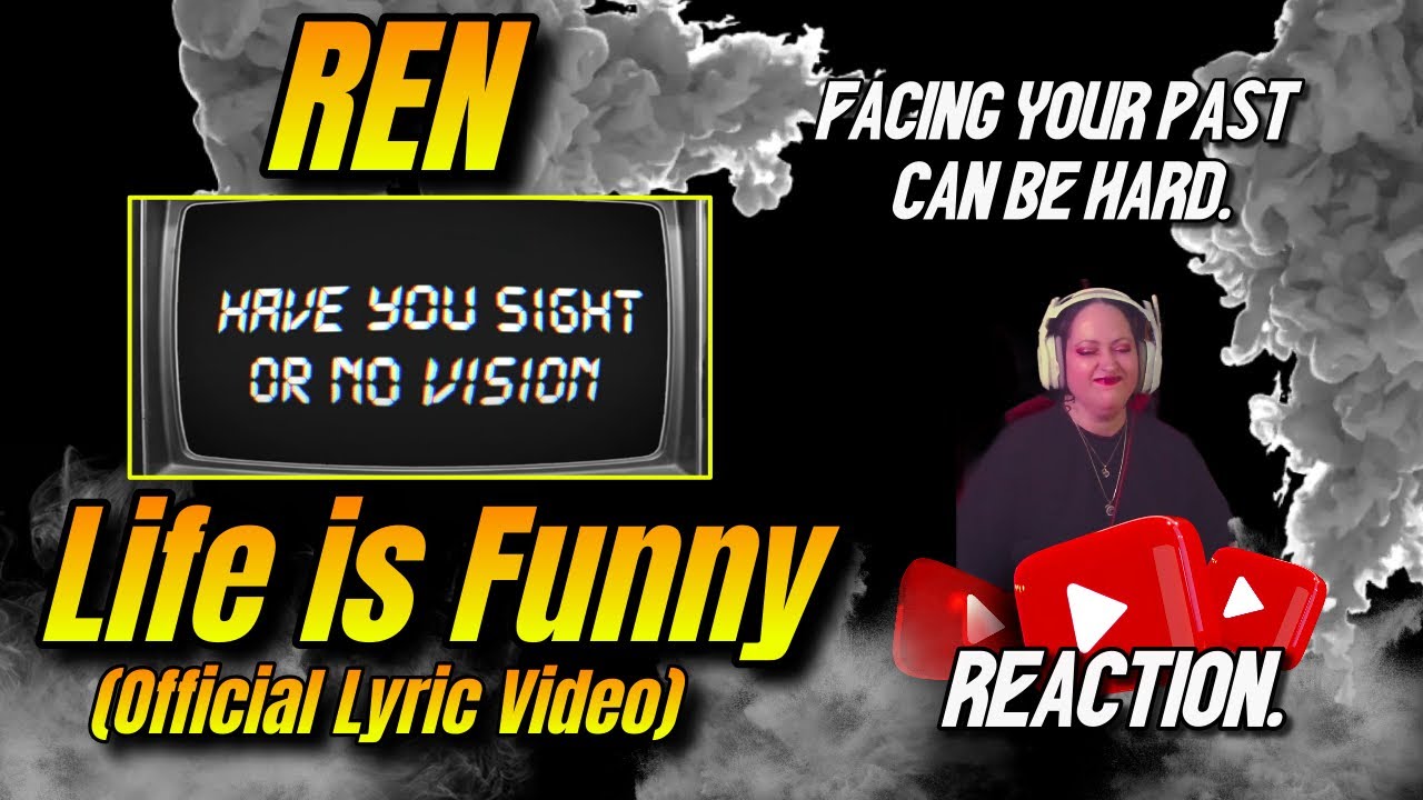 Ren - Life is Funny (Official Lyric Video) Reaction. We will be set up ...