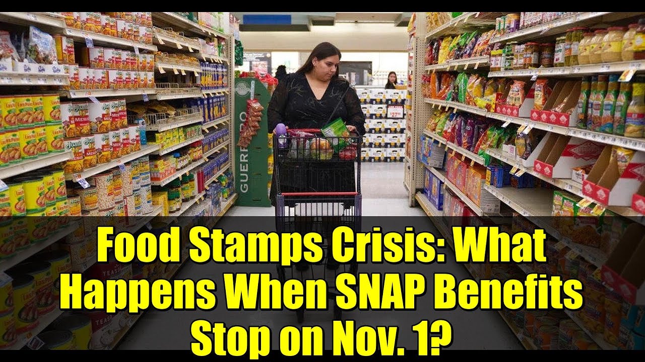 Food Stamps Crisis: What Happens When SNAP Benefits Stop on Nov. 1 ...
