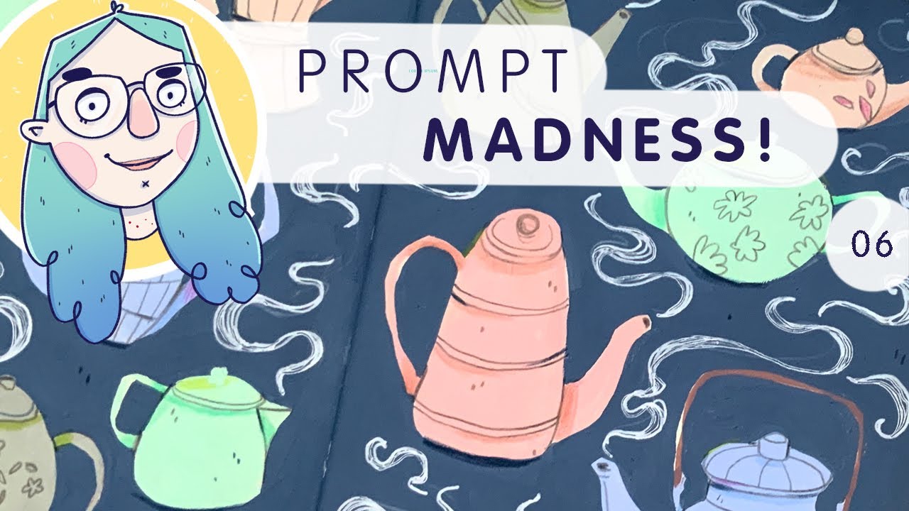 PROMPT MADNESS! | Acrylagouache and Coloured Pencil | Paitning Teapots ...