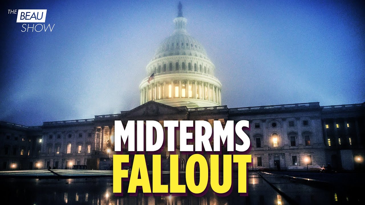 The Midterm Fallout | The Beau Show - YouTube
