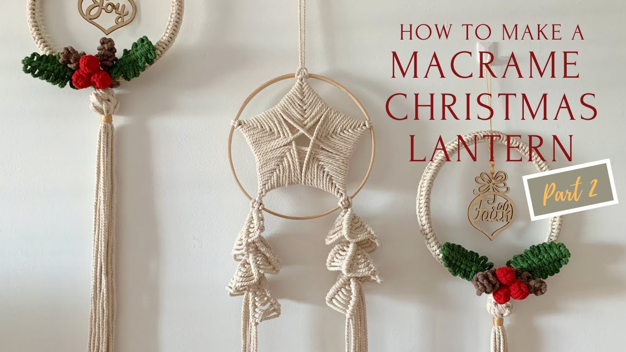 How To Make A Macrame Christmas Lantern Part 2 | Macrame Swirl Tutorial ...