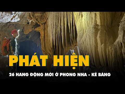 Đoàn chuyên gia Anh phát hiện 26 hang động mới ở Phong Nha - Kẻ Bàng