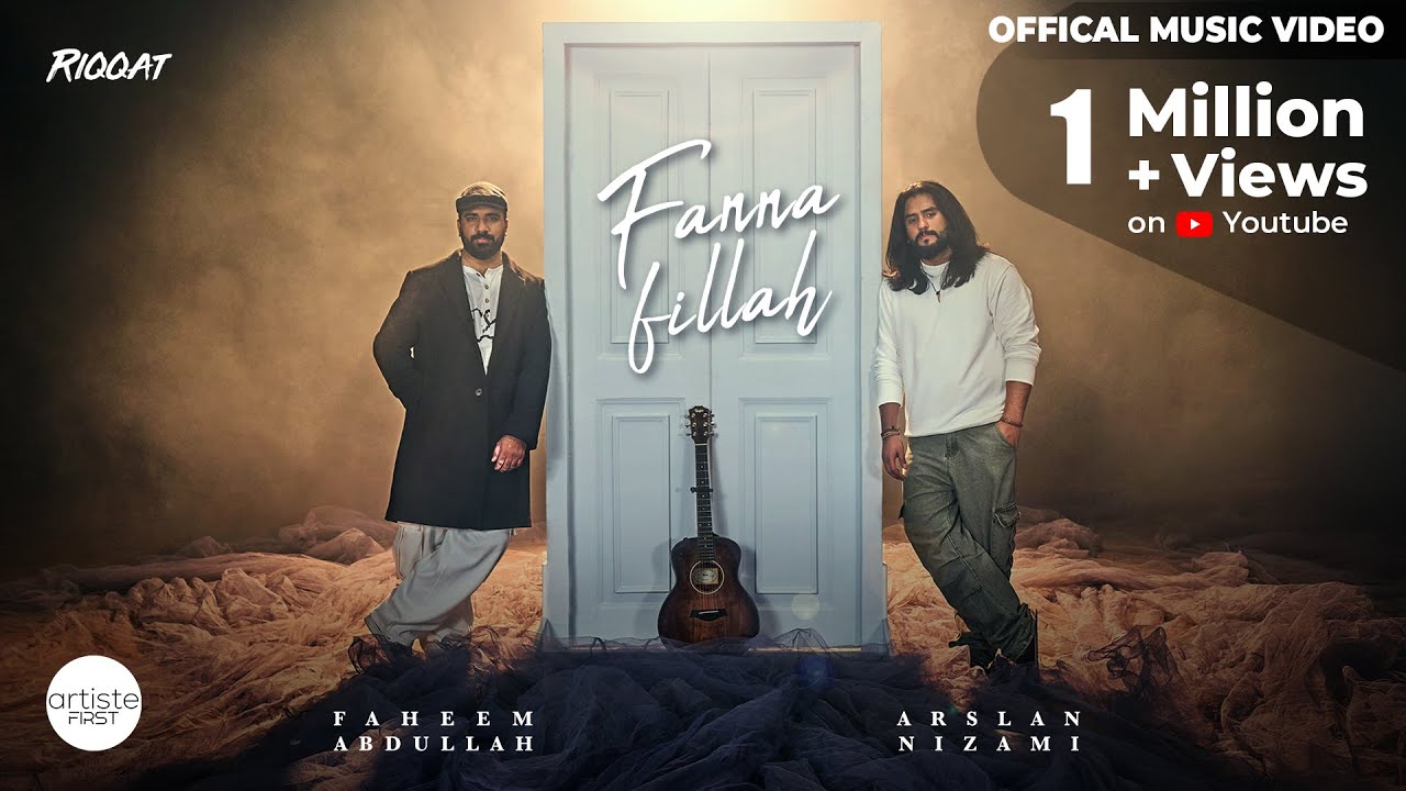 Fanna Fillah Official Music Video | Arslan Nizami | Faheem Abdullah | Siddharth Pandit | RIQQAT ...