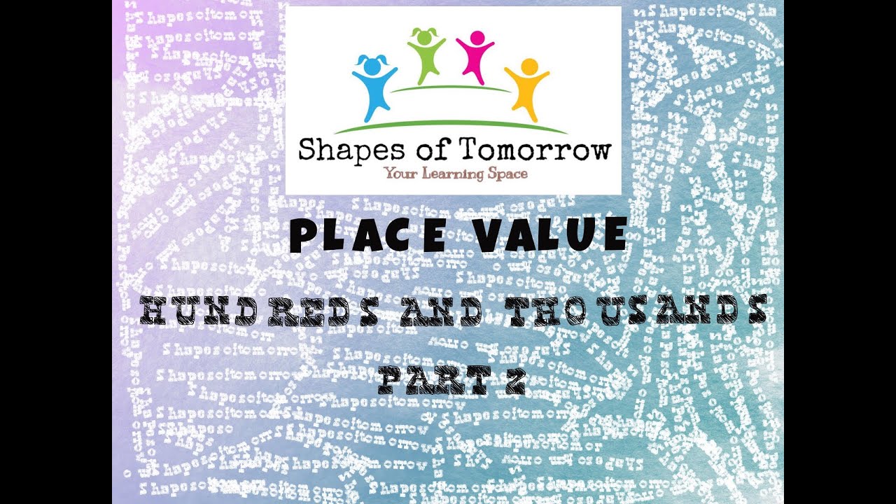 Place Value|Hundreds and Thousands|Part 2|Maths - YouTube