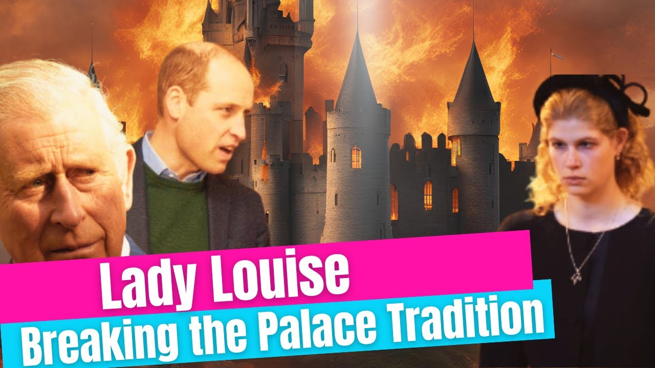 The SHOCK Caused by LADY LOUISE BREAKING the Palace Tradition - YouTube