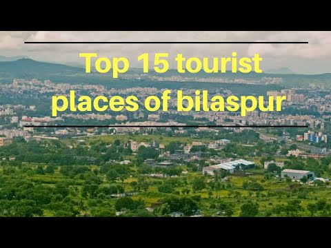 top 15 tourist places of bilaspur chhattisgarh | bilaspur tourist ...