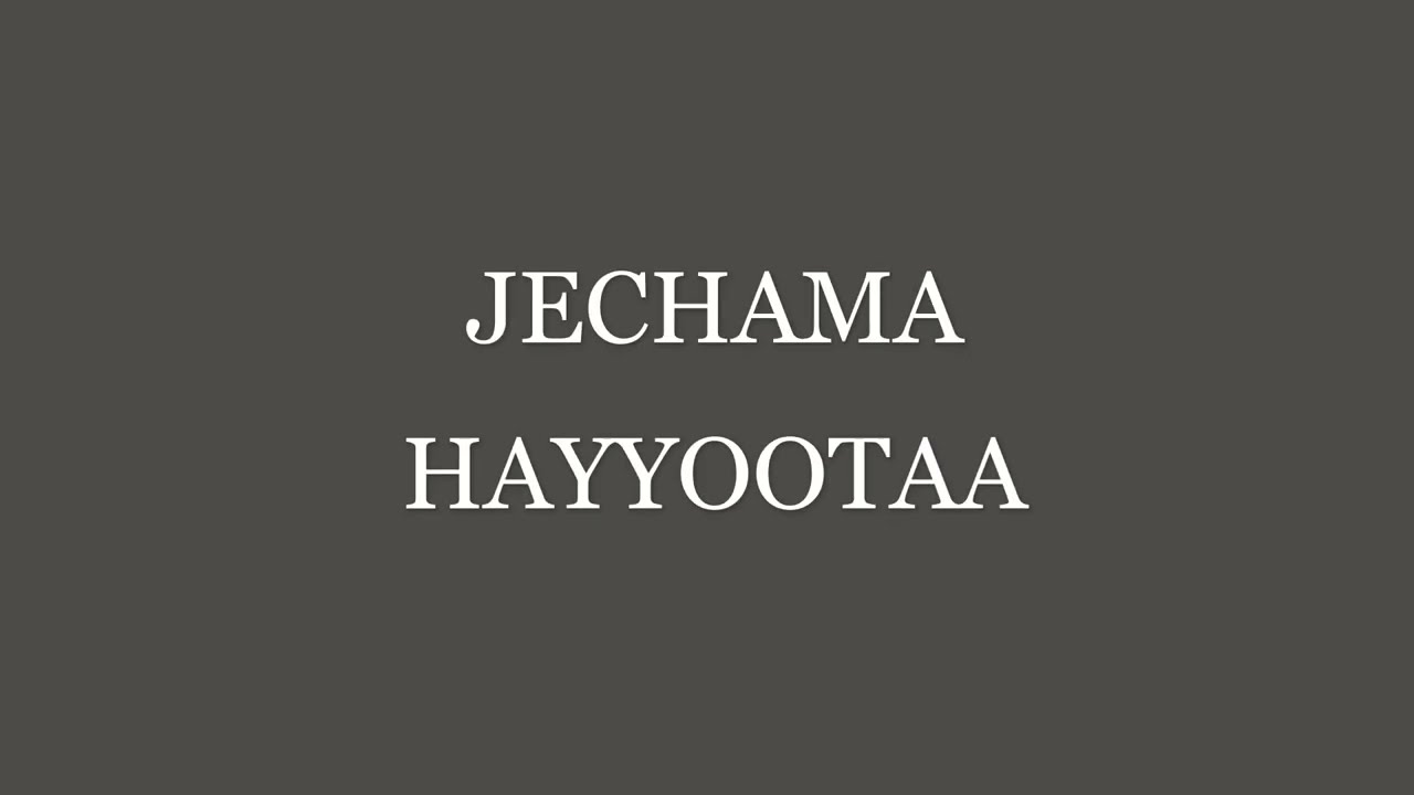 Jechama Hayyootaa afaan oromootiin - YouTube