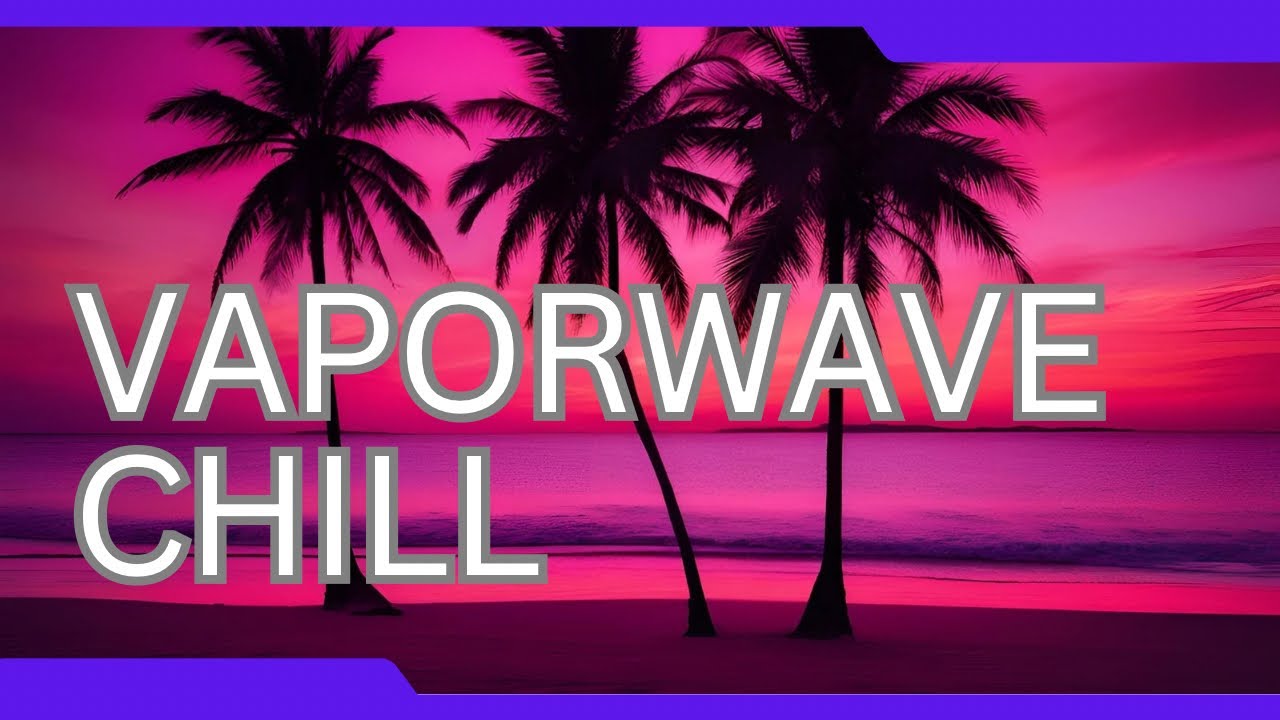 Vaporwave Chill Music Mix | 12 - YouTube