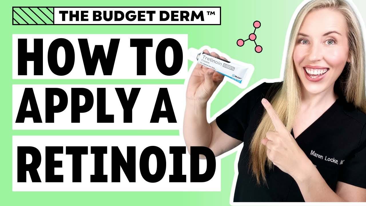 How To Apply A Retinoid To Your Face | The Budget Derm Explains! - YouTube