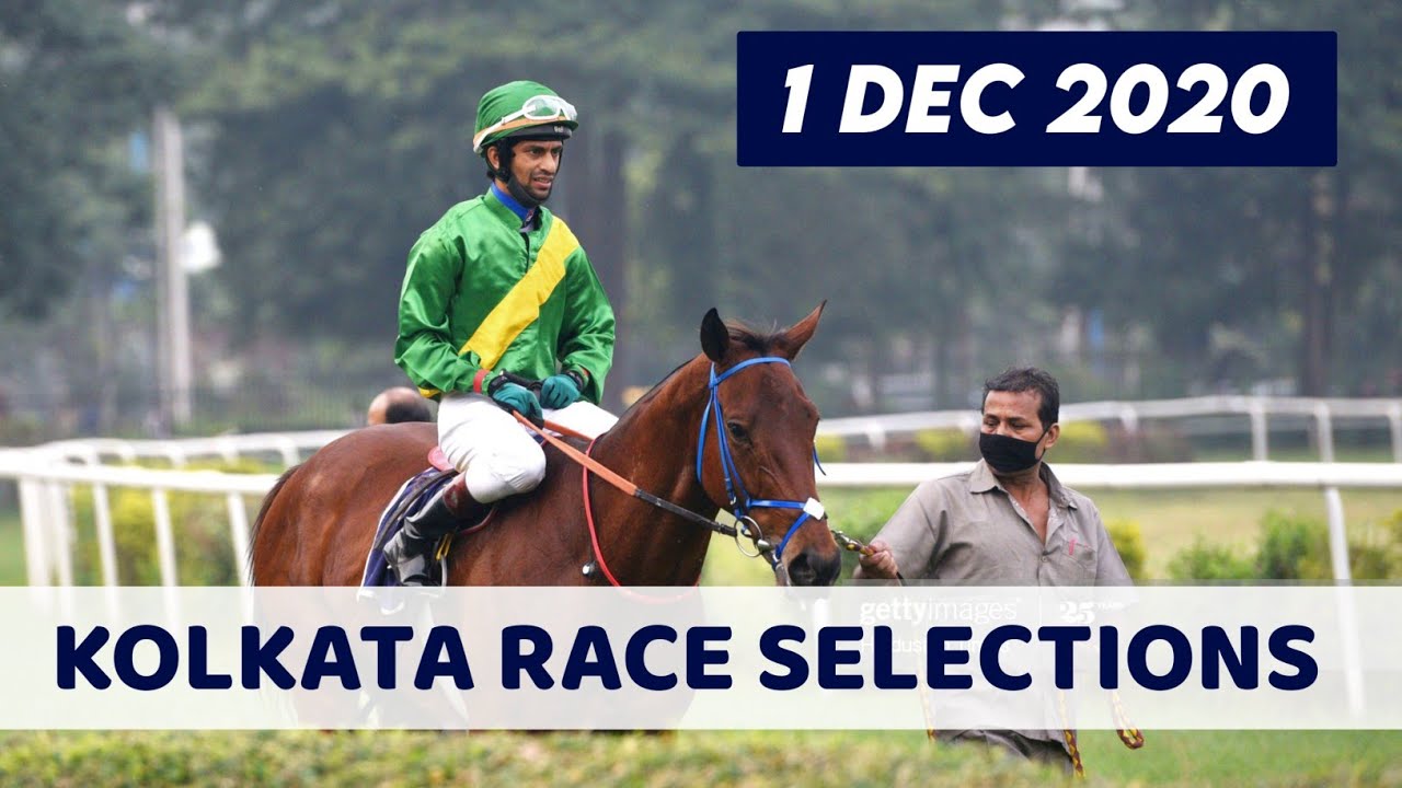 KOLKATA RACE SELECTIONS 1DEC 2020 - YouTube