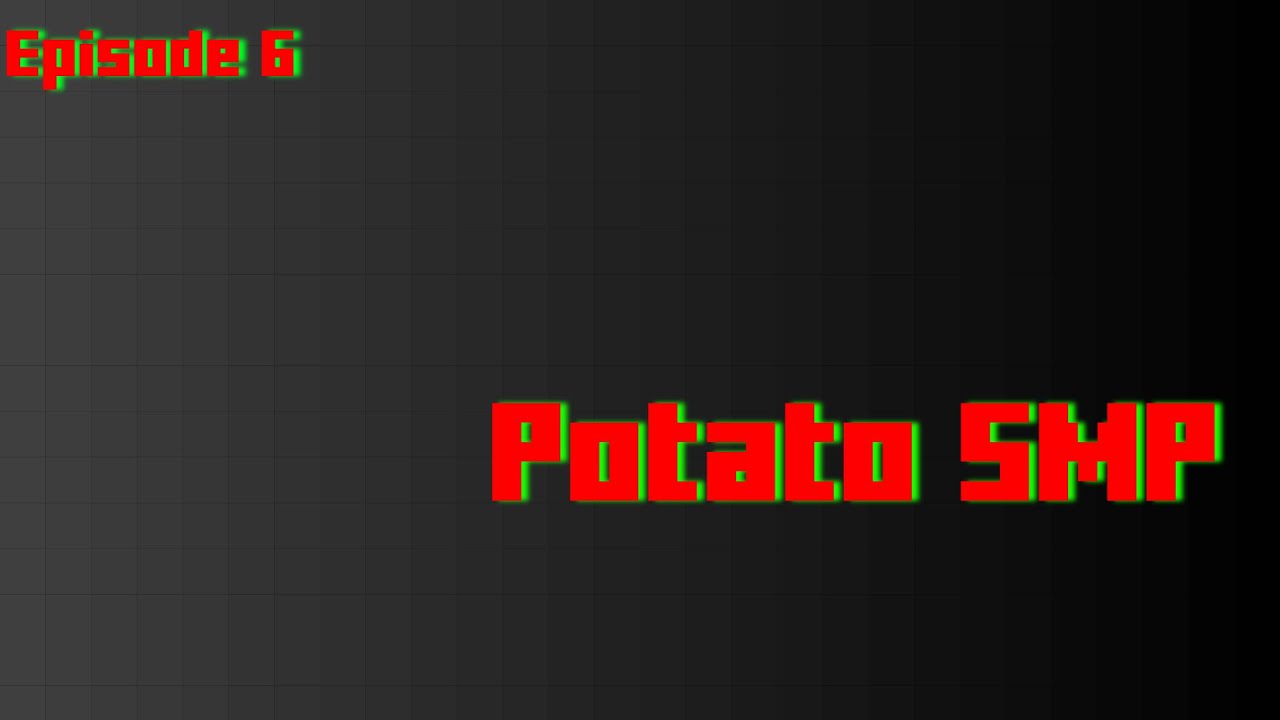 Potato SMP Episode 6 - YouTube