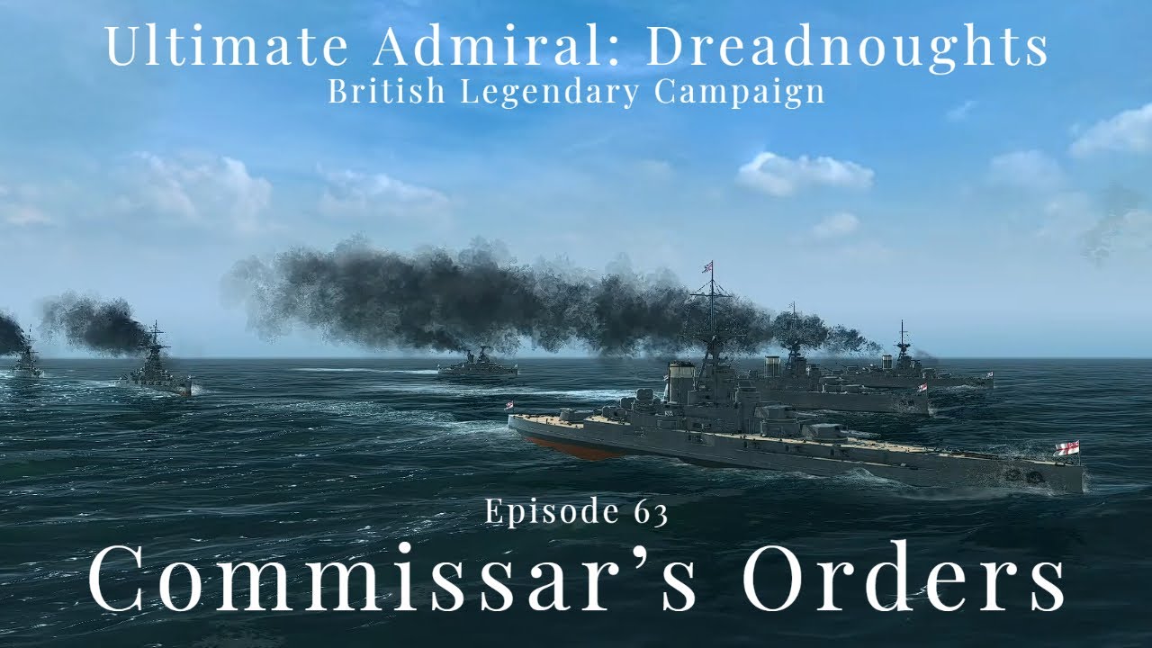 Commissar's Orders - Episode 63 - British Legendary Campaign - YouTube