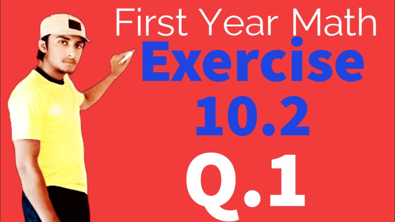 First Year Math Exercise 10.2// Q.1 - YouTube