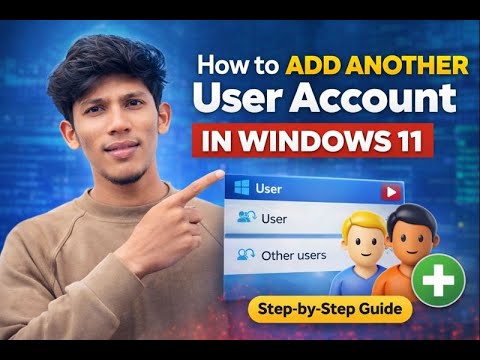How to Add Another User Account in Windows 11 | (Step-by-Step Guide ...