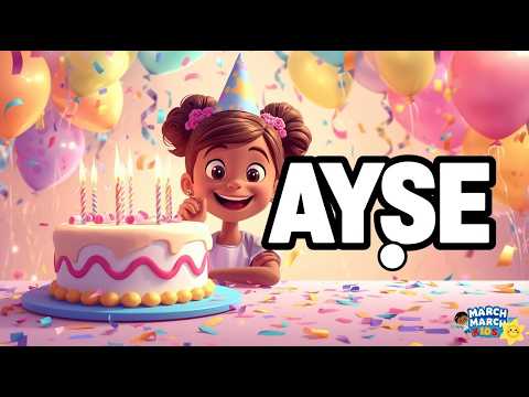 Happy Birthday Ayşe🎉 Kids Birthday Song | Fun & Happy Children’s Song