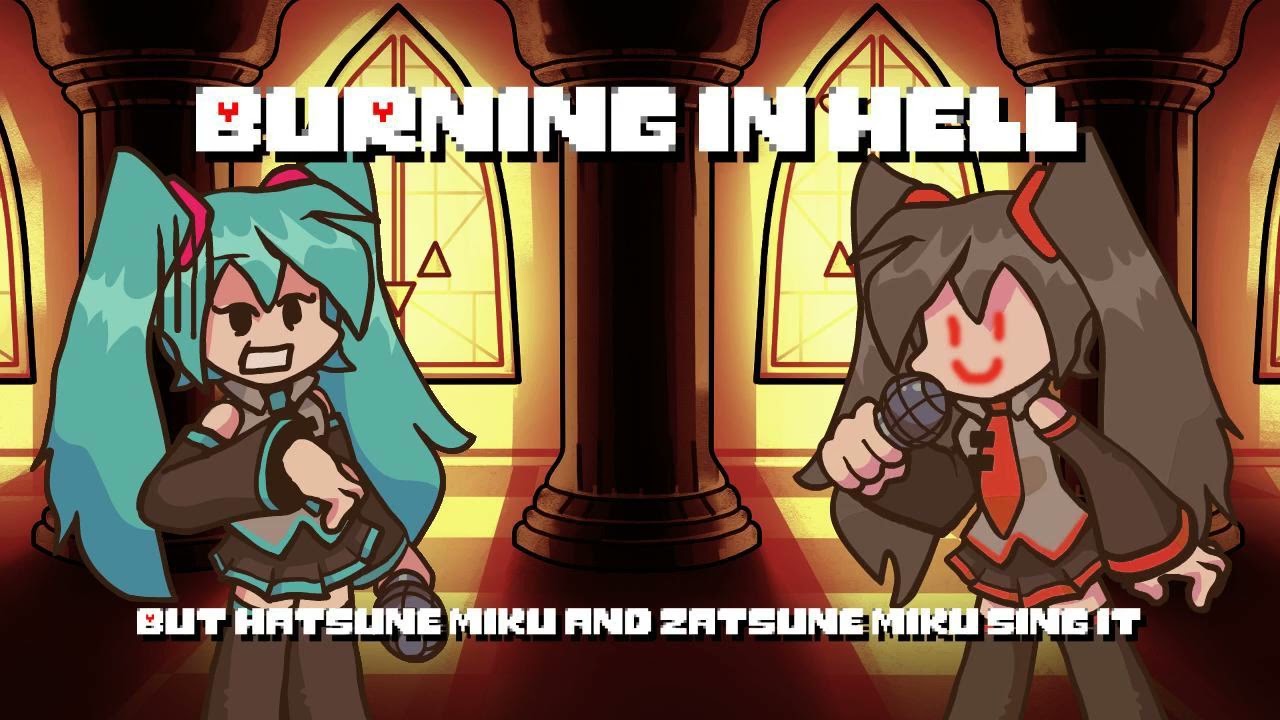 Burning-In-Hell, But Hatsune Miku and Zatsune Miku Sing it - YouTube