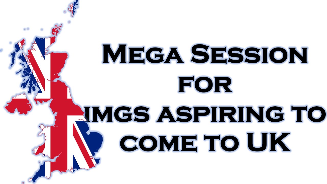 Mega session for UK aspiring Doctors - UK introduction, GMC ...