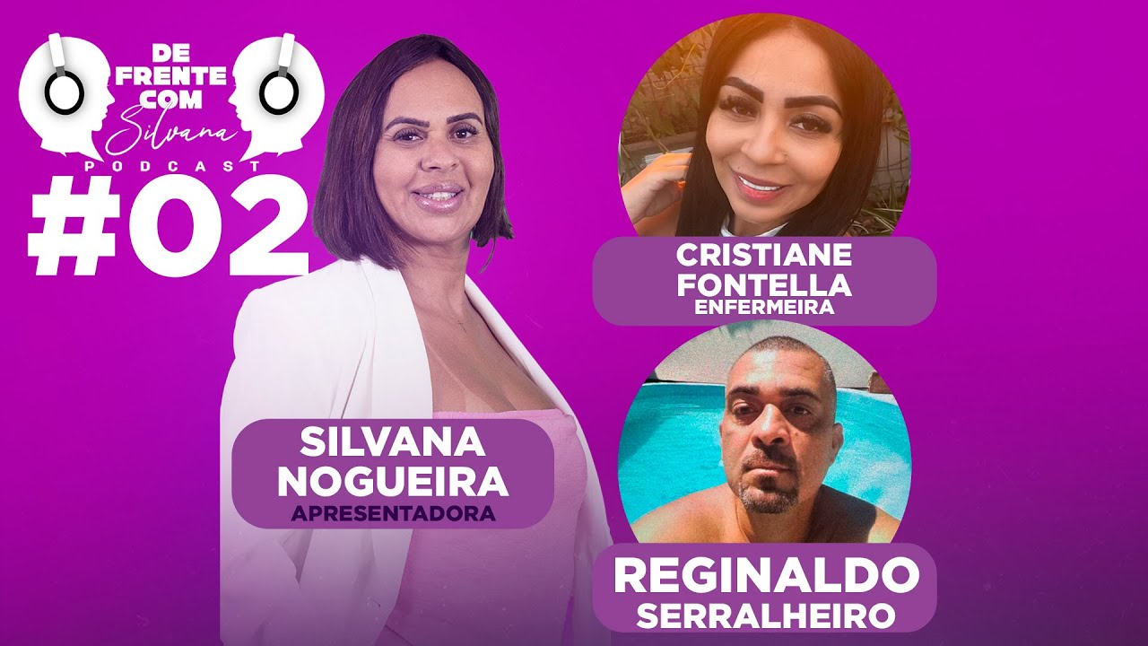 ENFERMEIRA CRISTIANE FONTELLA & REGINALDO SERRALHEIRO - DE FRENTE COM SILVANA #02 - YouTube