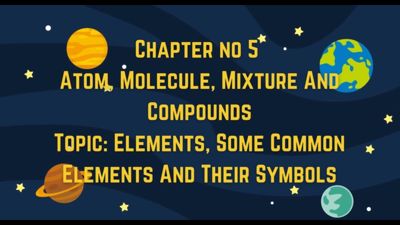 Class VI || Chapter 5 || Topic || Elements Some Common Elements And ...