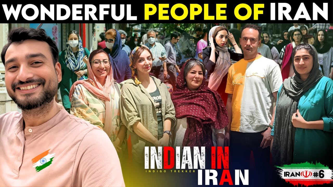 Wonderful People of Iran | Indian in Iran - YouTube