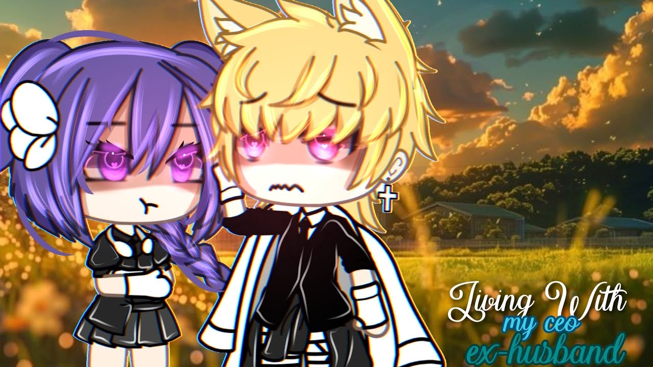 🌙′Living With My CEO Ex- Husband′🌙 (GLMM) GACHALIFEMINIMOVIE⚡ itz_reese ...