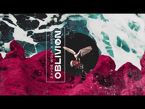 ZAYDE WOLF x NEONI - OBLIVION (Official Audio)