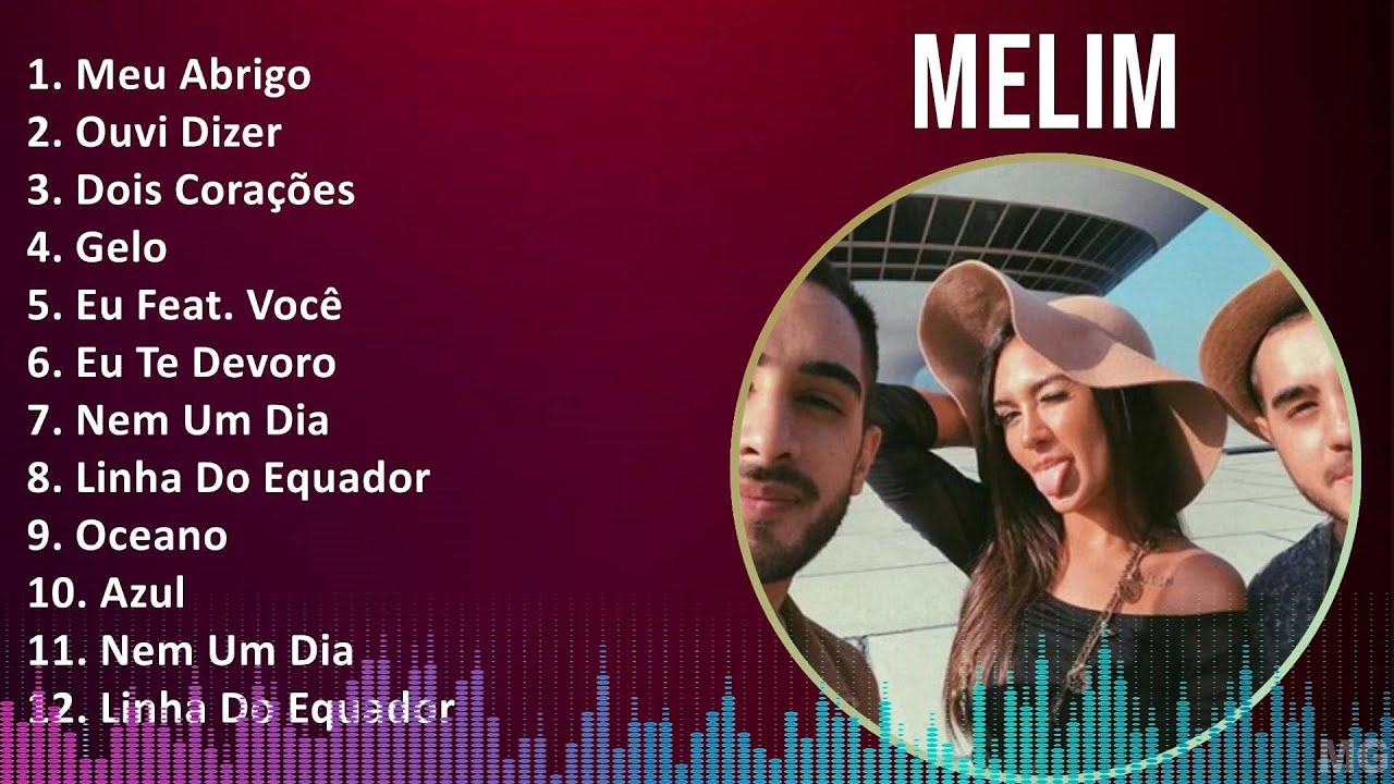 Melim 2024 MIX Maiores Sucessos - Meu Abrigo, Ouvi Dizer, Dois Corações ...