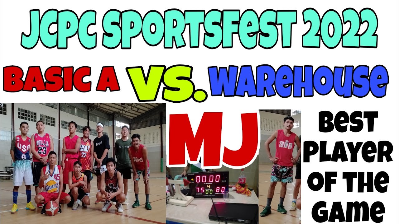 BASKETBALL (Basic A vs. Warehouse) JCPC SPORTSFEST 2022 - YouTube