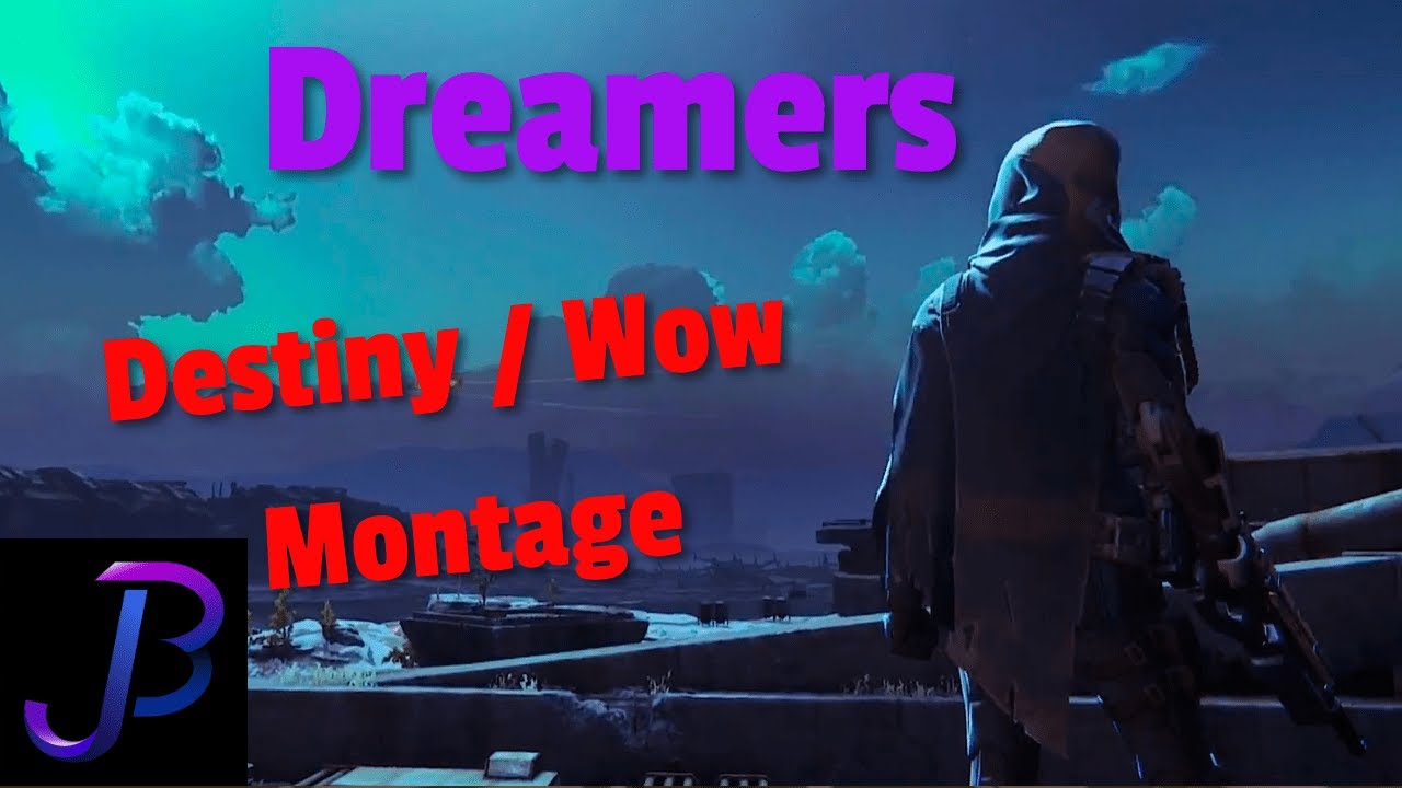 DREAMERS - DESTINY / WoW MONTAGE - ONE YEAR OF STREAMING - YouTube